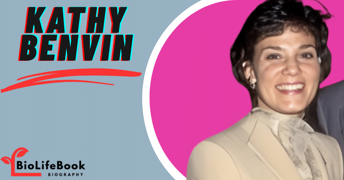 Kathy Benvin: Net Worth, Age, Nationality, Religion, Hobbies,2026.